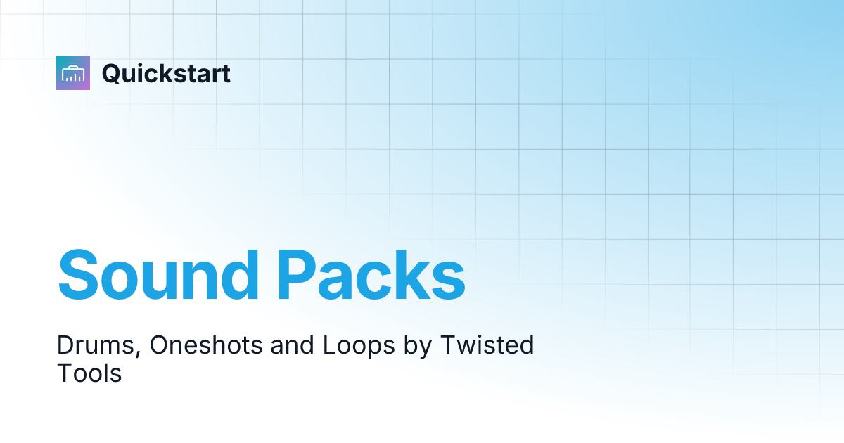 Sound Packs | TWISTED TOOLS | Quickstart
