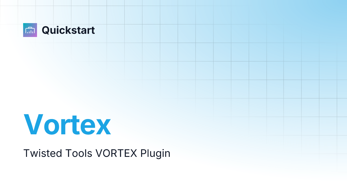 Vortex Twisted Tools Quickstart